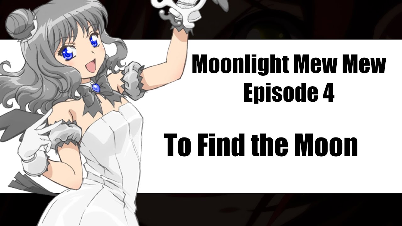 Moonlight Mew Mew Episode 4 - To Find the Moon - YouTube