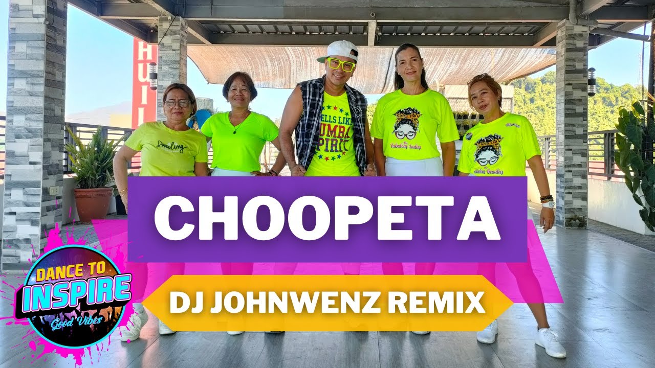 CHOOPETA ( Dj JohnWenz Remix ) - Dance Trends l Dance Fitness l Zumba l ...