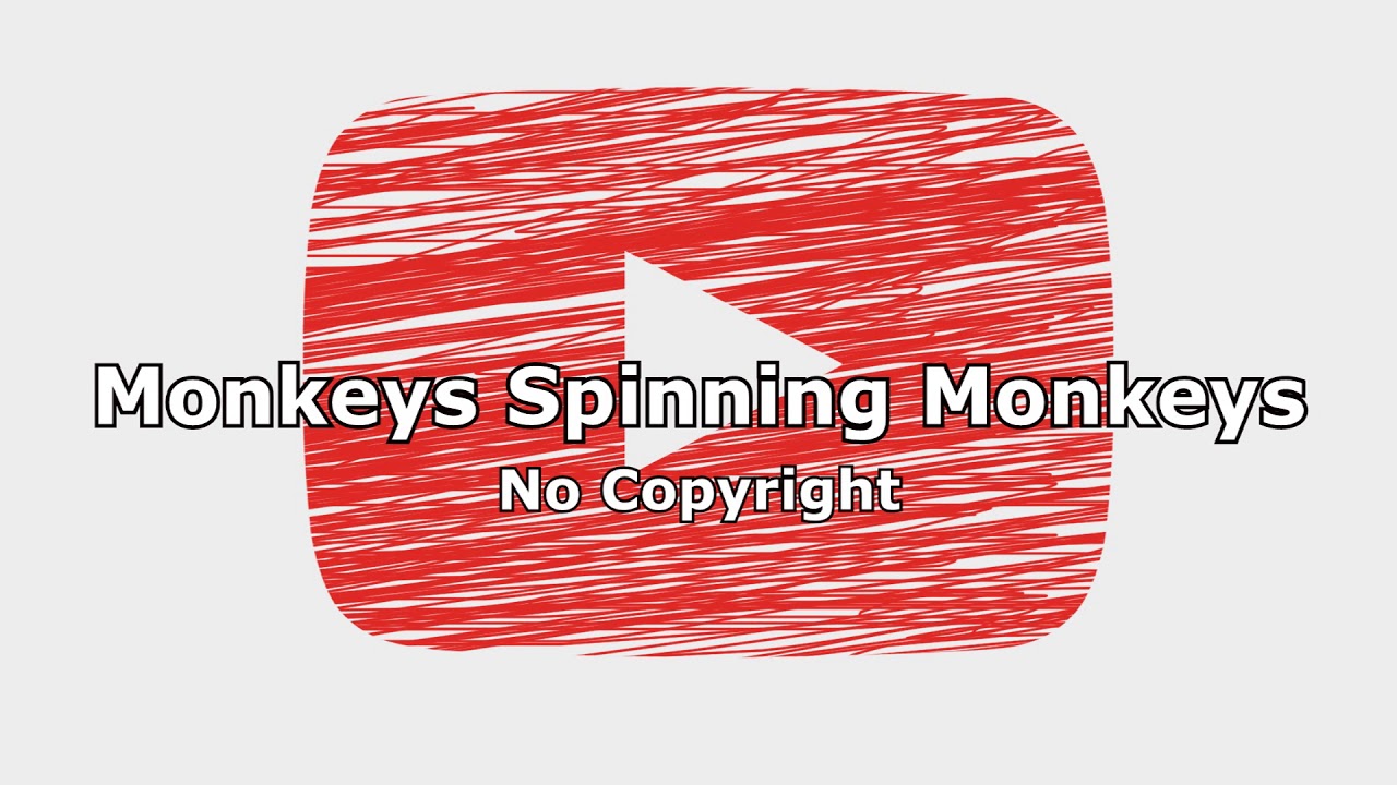 🎧Monkeys Spinning Monkeys (Music From Youtubers) [No Copyright Music] 🎵 ...
