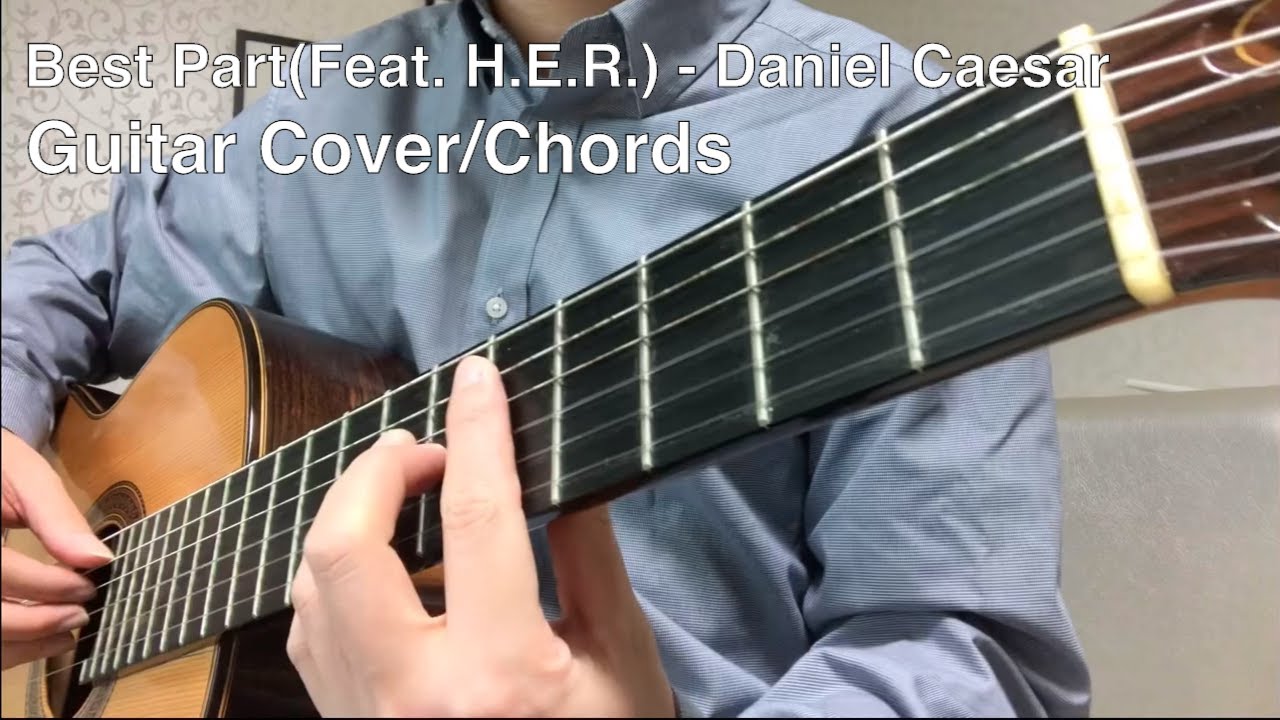 Best Part(Feat. H.E.R) Daniel Caesar Guitar Cover/Chords 기타 커버/코드 - YouTube
