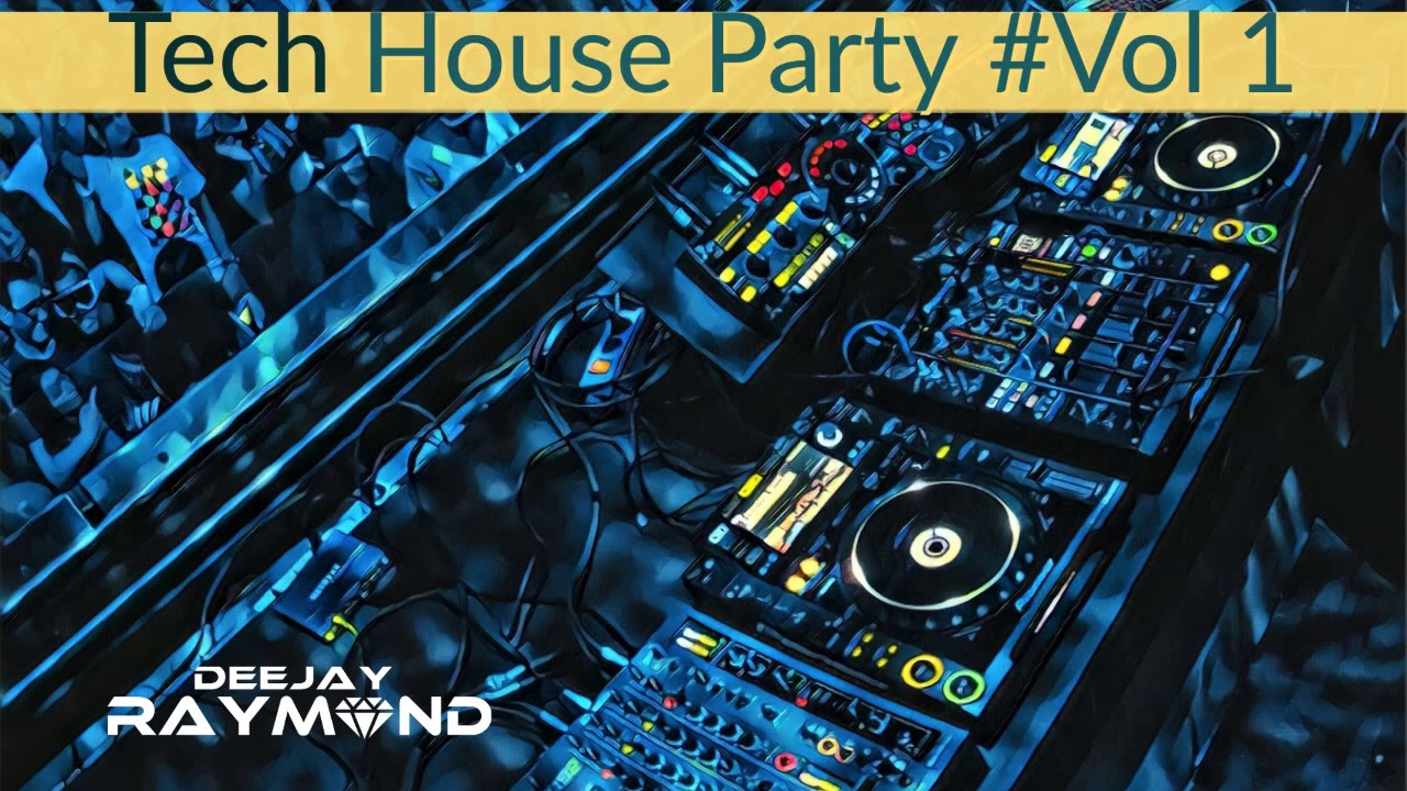 Tech House Party #Vol 1 #Housemusicalllifelong 🇵🇹 #KeepSafe 💪 - YouTube