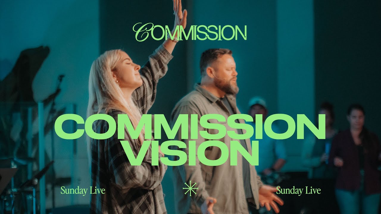 Commission Vision | Sunday Livestream | 06/04/23 - YouTube