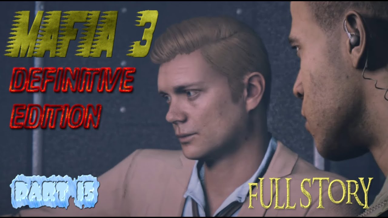 Mafia 3 Definitive Edition part 15 gameplay full story #mafia #gameplay ...