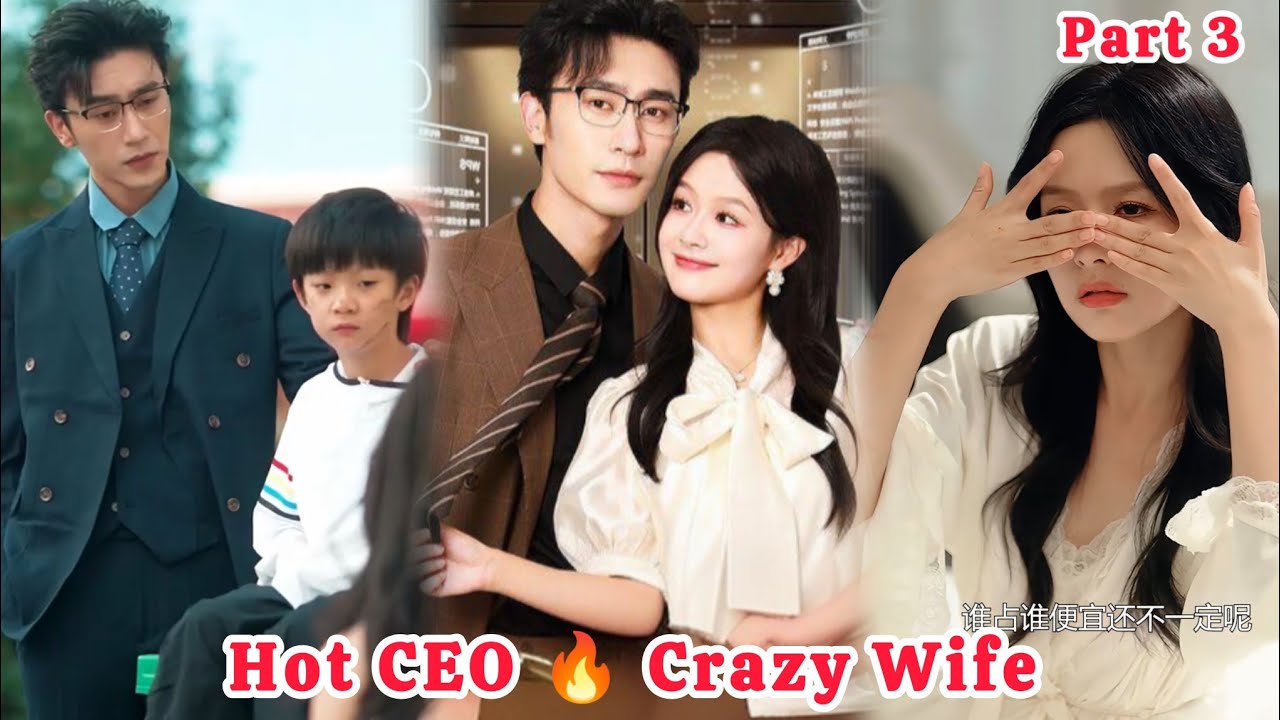 part 3 || Accidentally Becomes CEO's Wife.. Chinese Drama Explained in ...