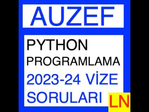 Auzef Python Programlama 2023-2024 Vize Soruları - YouTube