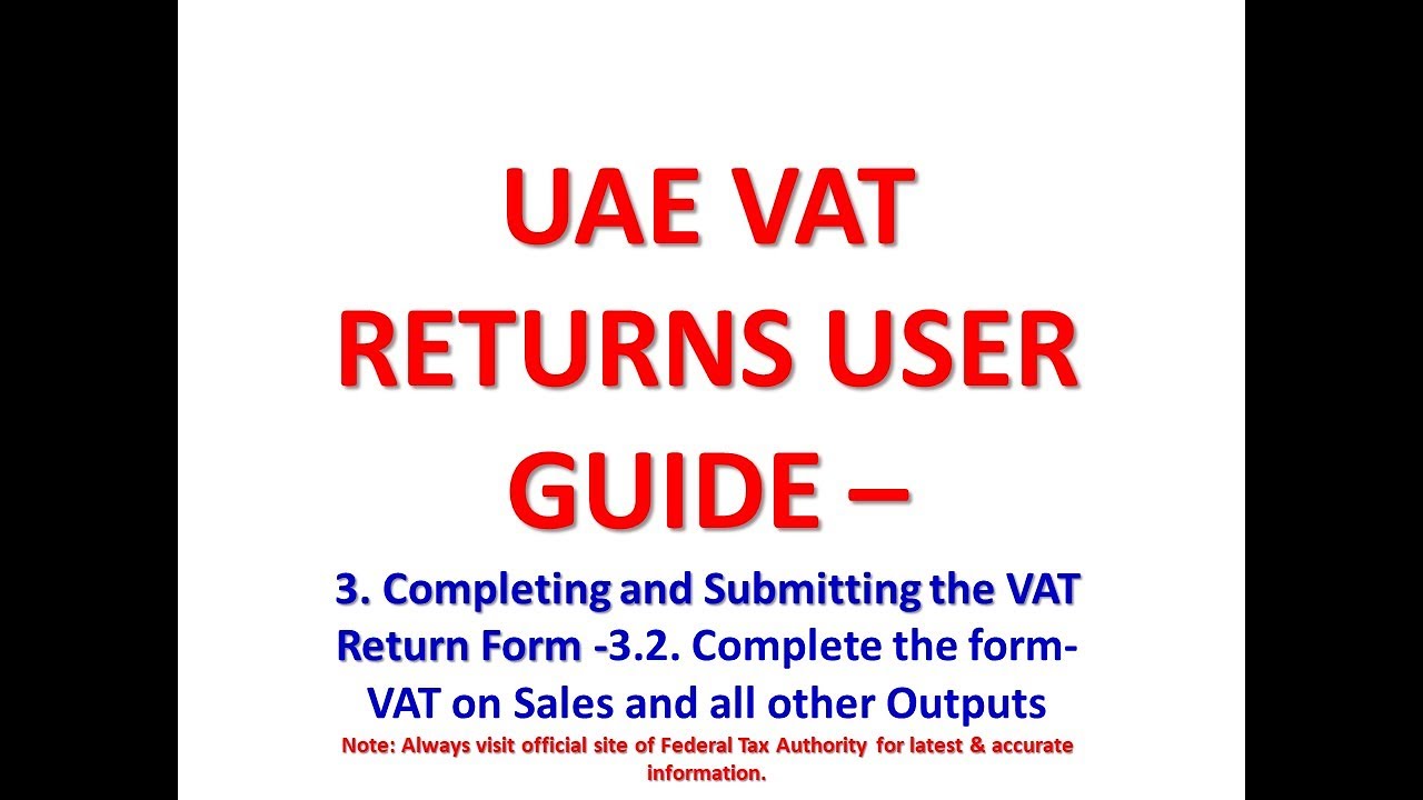 14 UAE VAT Return User Guide 03 Completing and Submitting the VAT ...
