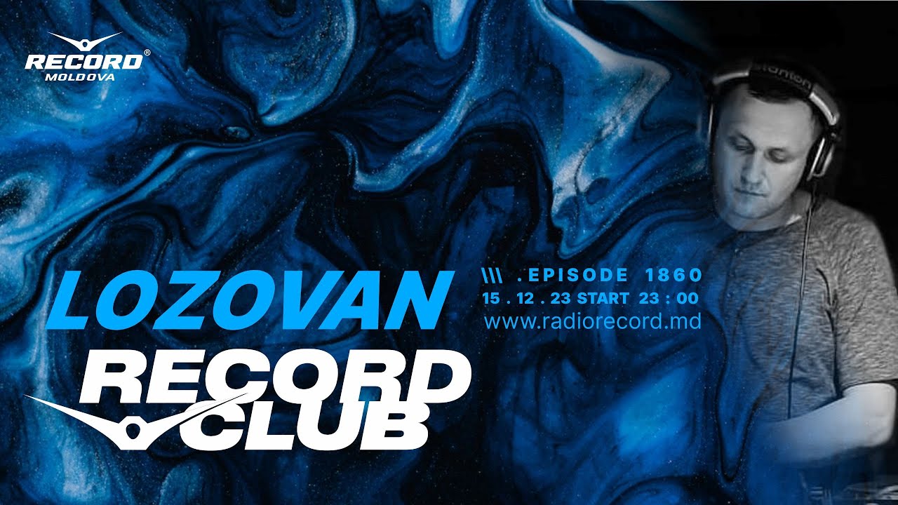 Melodic Techno & Progressive House | DJ LOZOVAN | Radio RECORD Moldova ...