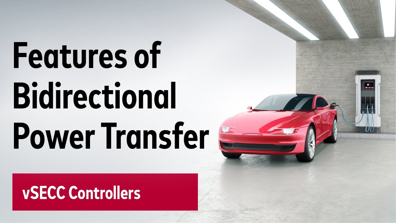 Bidirectional Power Transfer (BPT) With vSECC Controllers - YouTube