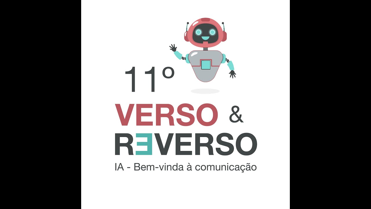 11° Verso e Reverso da Comunicação: IA - bem-vinda à comunicação - YouTube