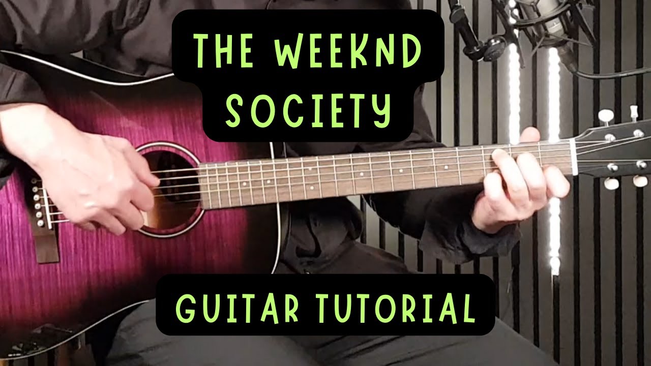 How to Play Society by The Weeknd | Easy Guitar Lesson with Chords ...