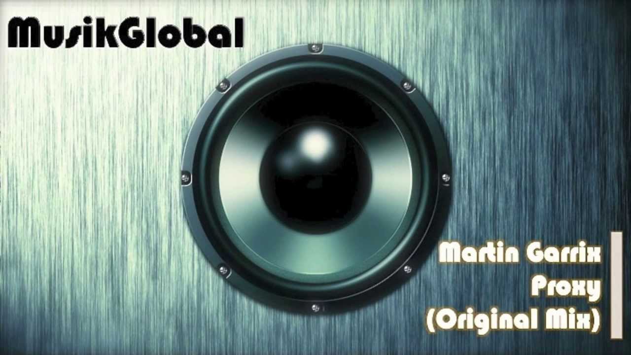 Martin Garrix - Proxy (Original Mix) - YouTube