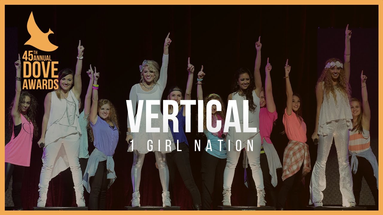1 Girl Nation: "Vertical" (45th Dove Awards) - YouTube Music