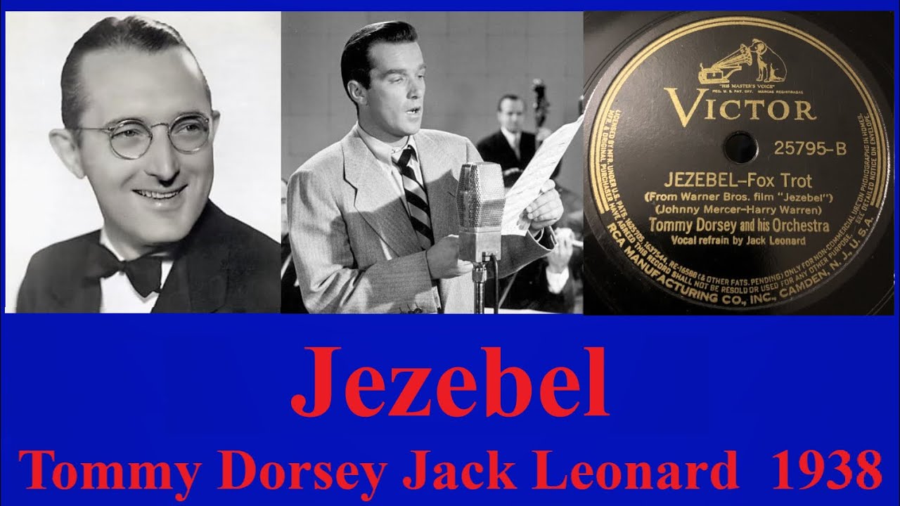 Jezebel - Tommy Dorsey - Jack Leonard - 1938 - YouTube