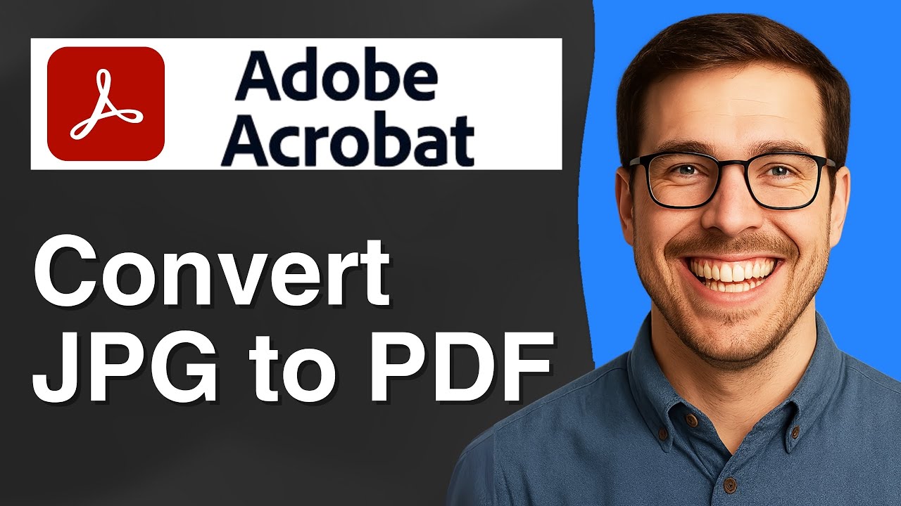 How to convert JPG to PDF Adobe Acrobat [2025 Easy Guide] - YouTube