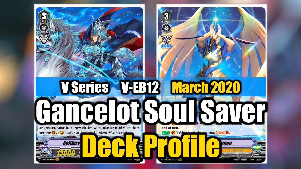V Series Gancelot Soul Saver Deck Profile V-EB12 | Cardfight!! Vanguard ...