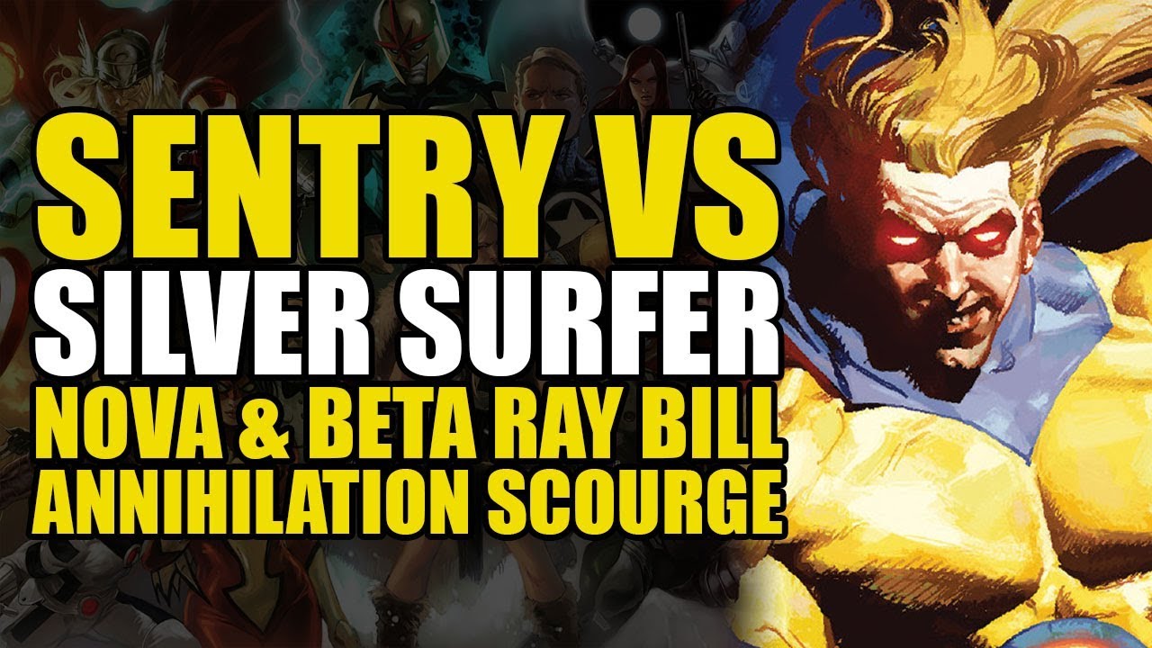 Sentry vs Silver Surfer Beta Ray Bill and Nova: Annihilation Scourge ...