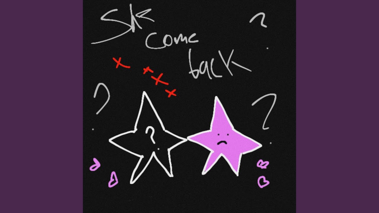 She Come Back? - YouTube