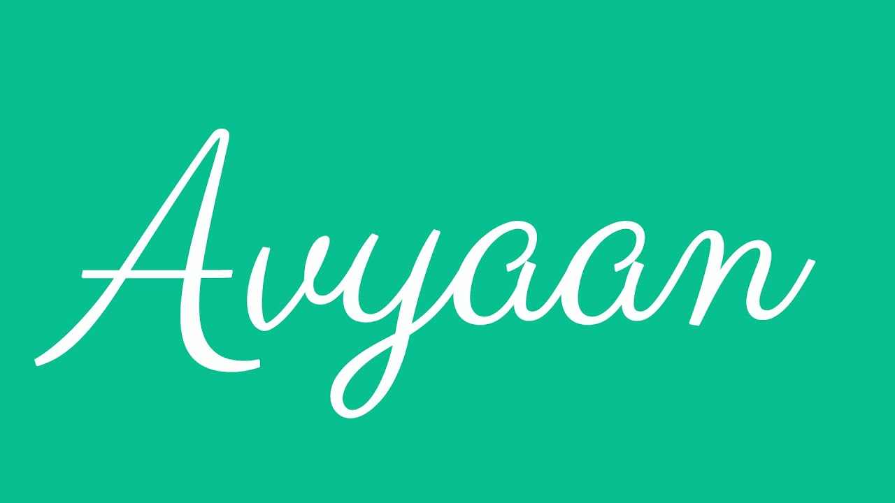 Learn how to Sign the Name Avyaan Stylishly in Cursive Writing - YouTube