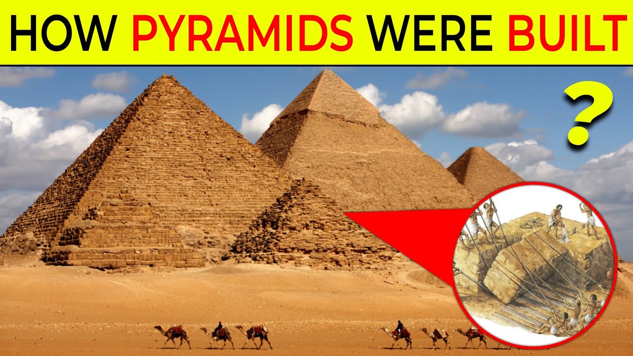 Egyptian Pyramids How they were Built? Great Pyramids of Giza - YouTube