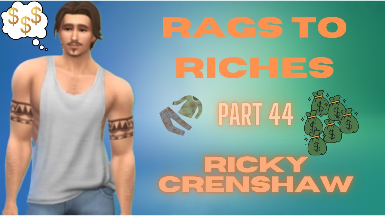 Sims 4 | Rags to Riches | Ricky Crenshaw | Part 44 | #sims4 - YouTube