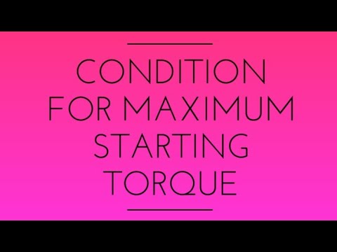 Condition for Maximum Starting Torque - YouTube