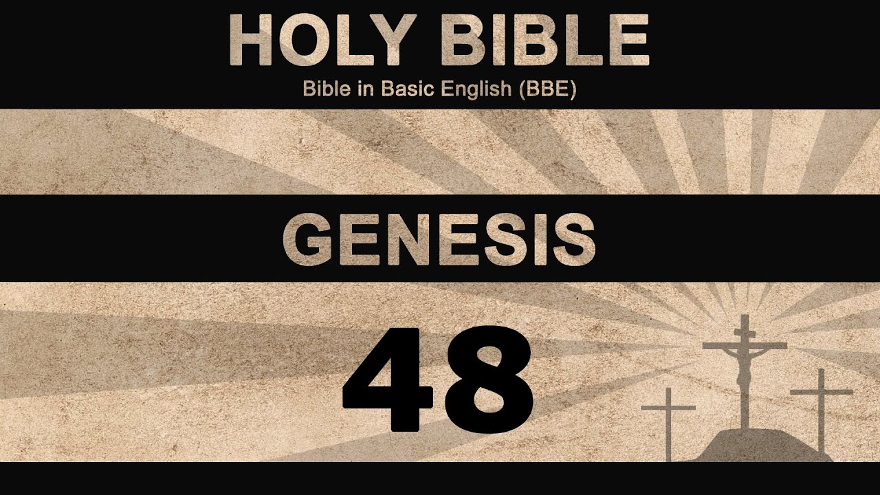 Genesis, Chapter 48. Holy Bible, Old Testament. - YouTube