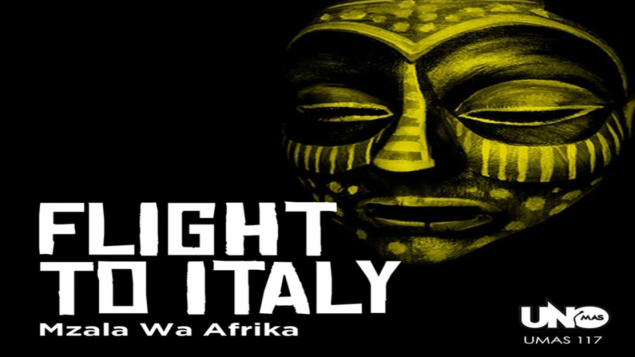 Mzala Wa Afrika Africa - Flight To Italy - YouTube