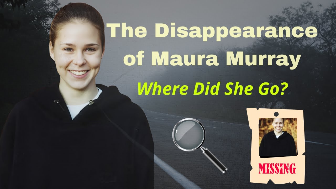 The Mysterious Disappearance of Maura Murray | Unsolved Crime Case in ...