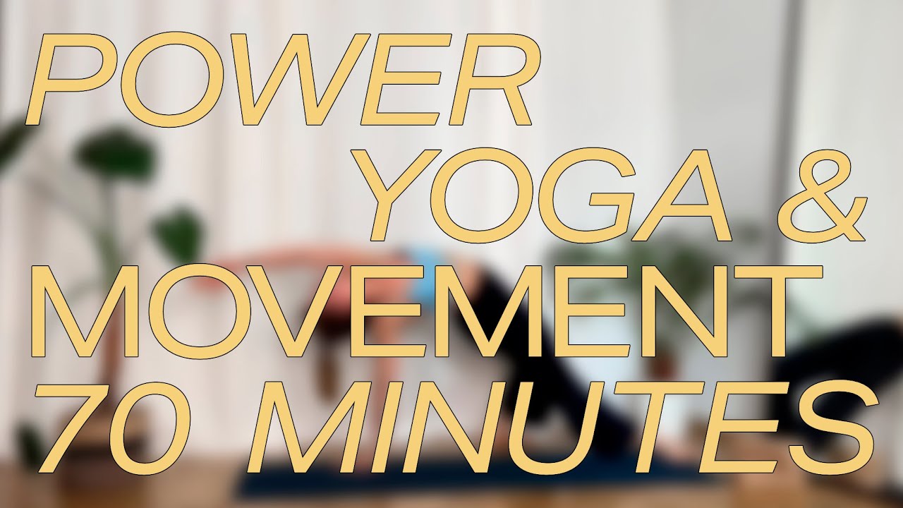 Power Yoga & Movement for Hip Flexibility – 70 Minutes – Intermediate ...