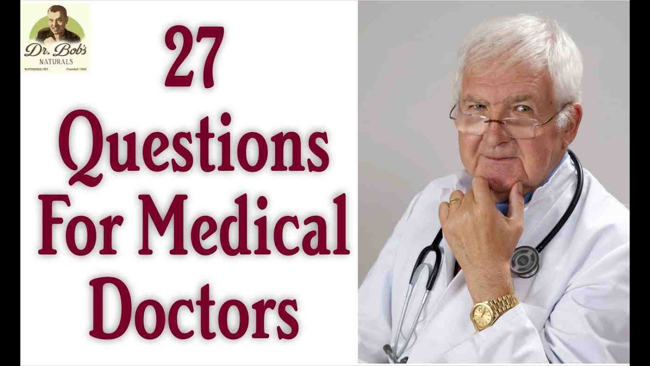 27 Questions For Medical Doctors YouTube 27-questions-for-medical-doctors-youtube