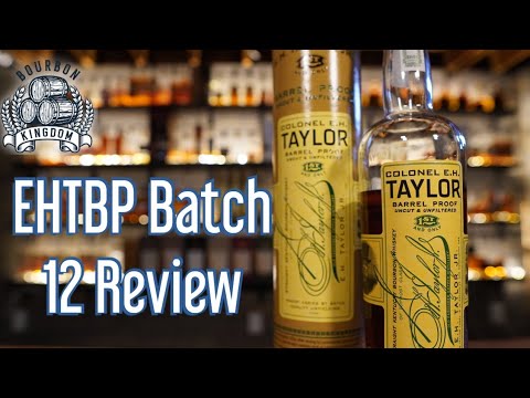 E.H. Taylor Barrel Proof Batch 12 Review - YouTube