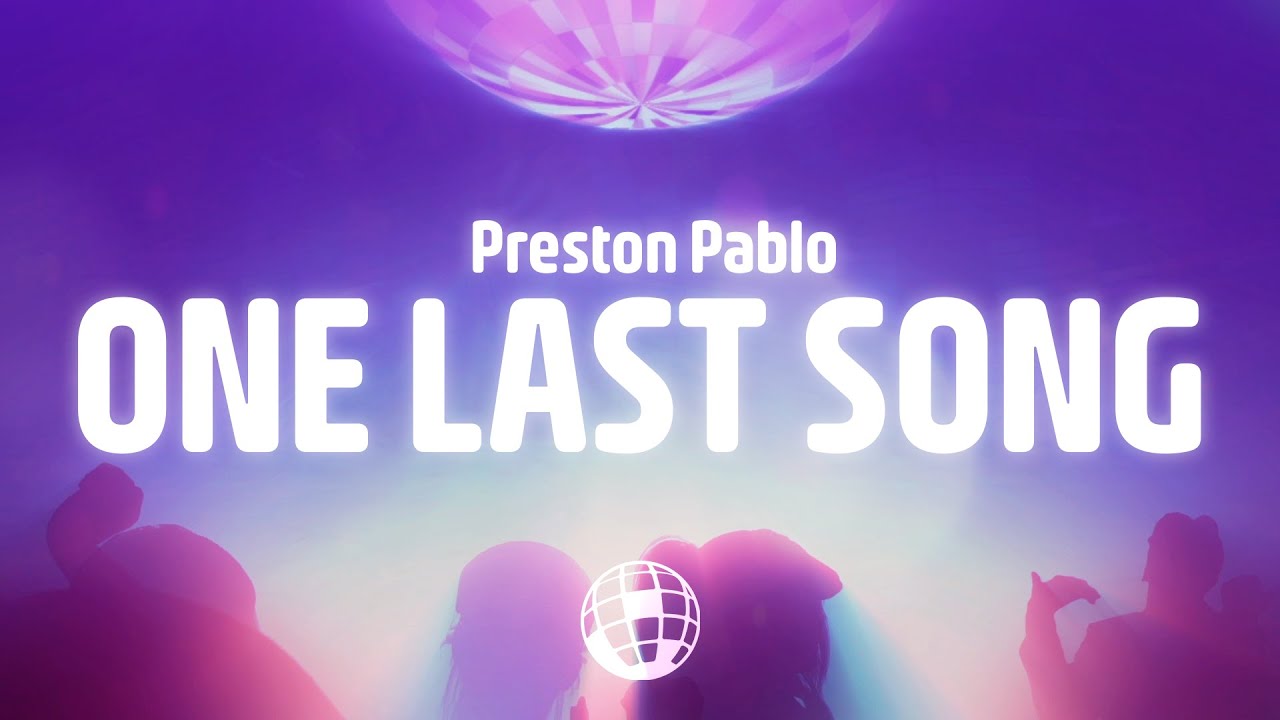 Preston Pablo - One Last Song (Lyrics) - YouTube