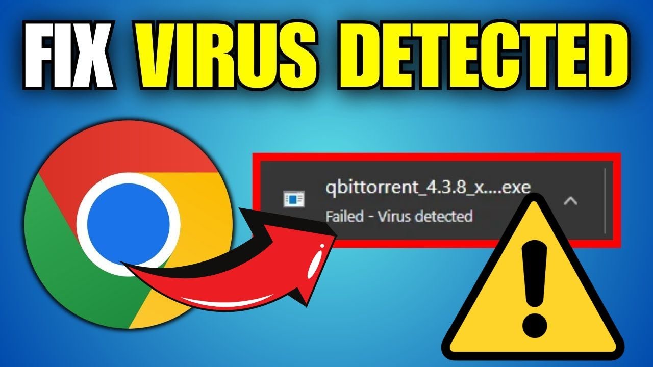 How To Fix Download Failed Virus Detected in Chrome (2025) - YouTube