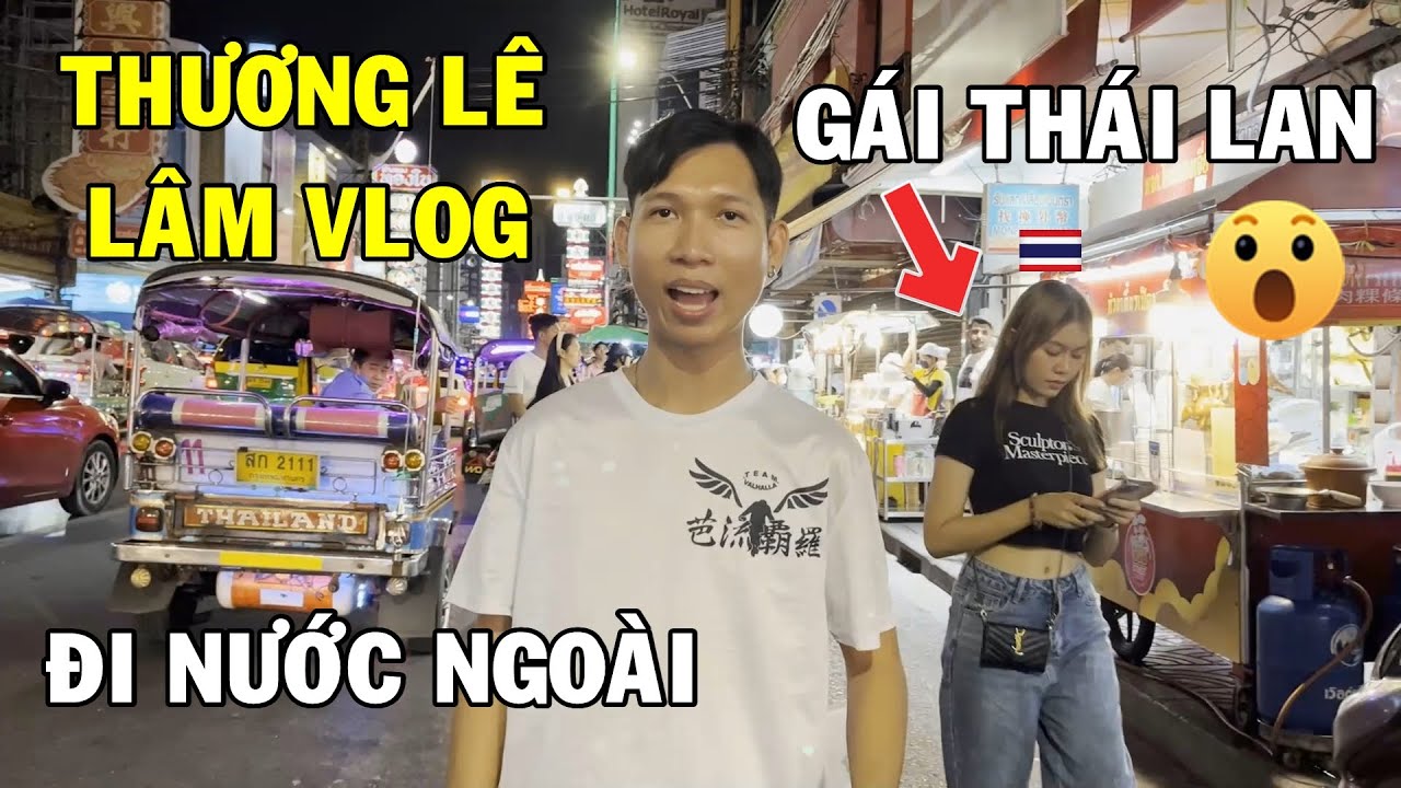 🇹🇭Thương Lâm Vlog Lần Đầu Ra Nước Ngoài | Quá Kỳ Lạ Luôn 😂 - YouTube