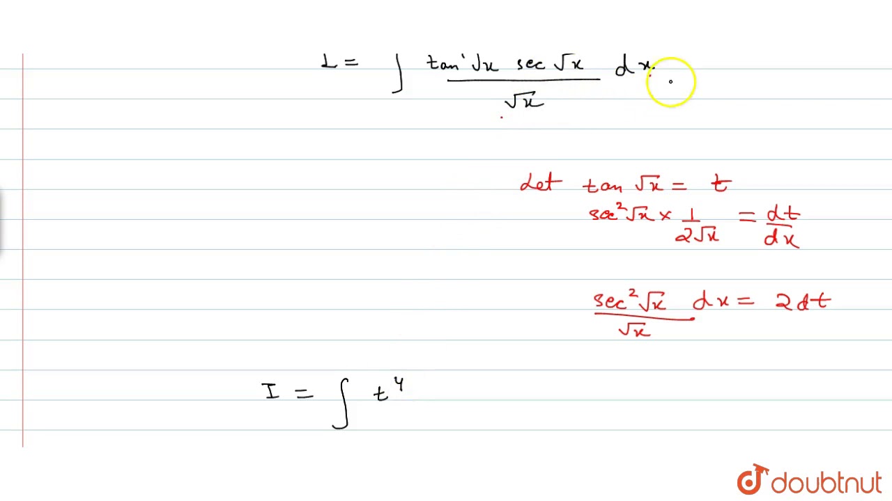 Evaluate: `int(tan^4sqrt (x)sec^2sqrt (x))/sqrt (x)dx` - YouTube