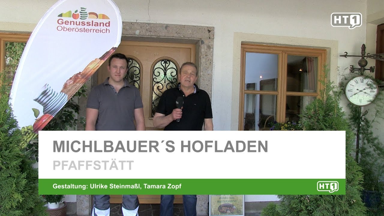 Pfaffstätt. Michlbauer´s Hofladen - YouTube