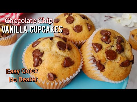 Chocolate Chip Vanilla Cupcakes | Vanilla Cupcakes Recipe | Easy One Bowl Recipe |  Easy Muffins