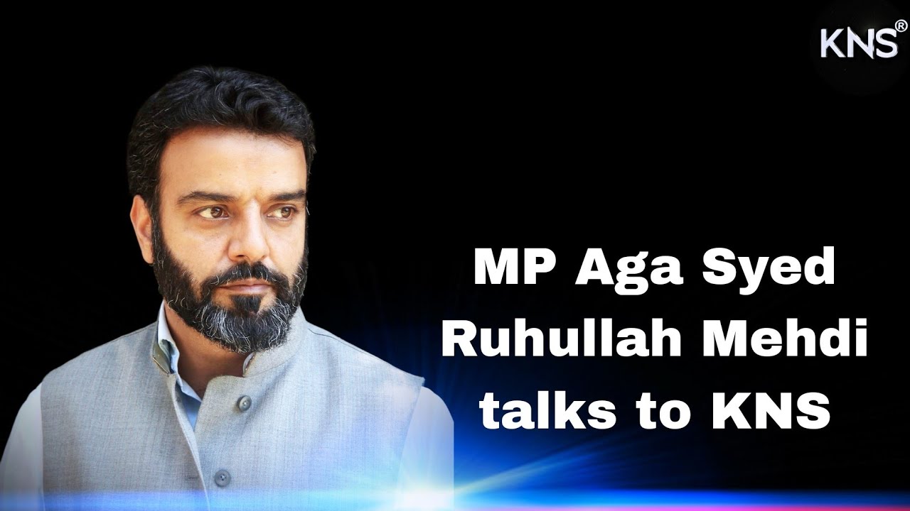 National Conference MP from Srinagar, Aga Syed Ruhullah Mehdi talking ...