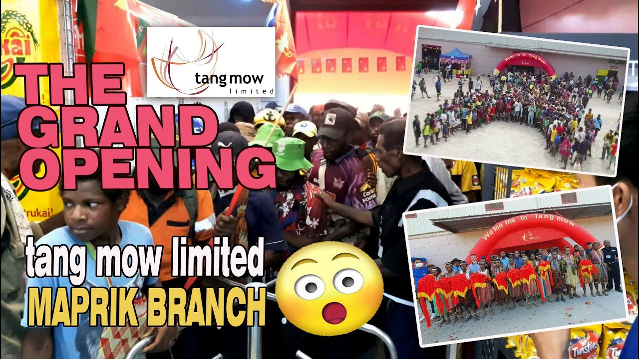 Tang Mow Limited Maprik Branch Grand Opening - YouTube