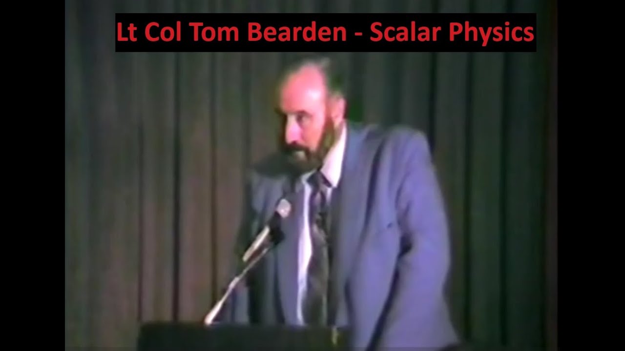 Thomas Bearden - Scalar Physics - YouTube