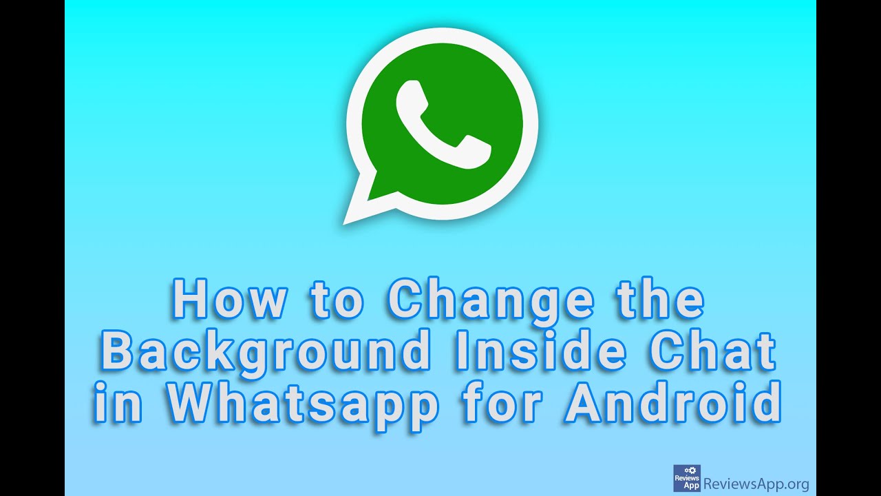 How to Change the Background Inside Chat in WhatsApp for Android - YouTube