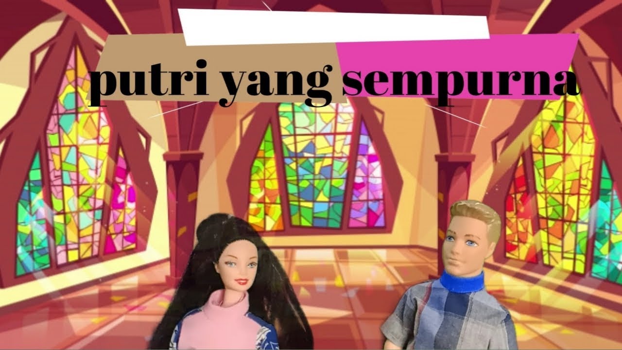 Kids stories 💗 Drama dongeng barbie 💗Putri yang sempurna💗 - YouTube