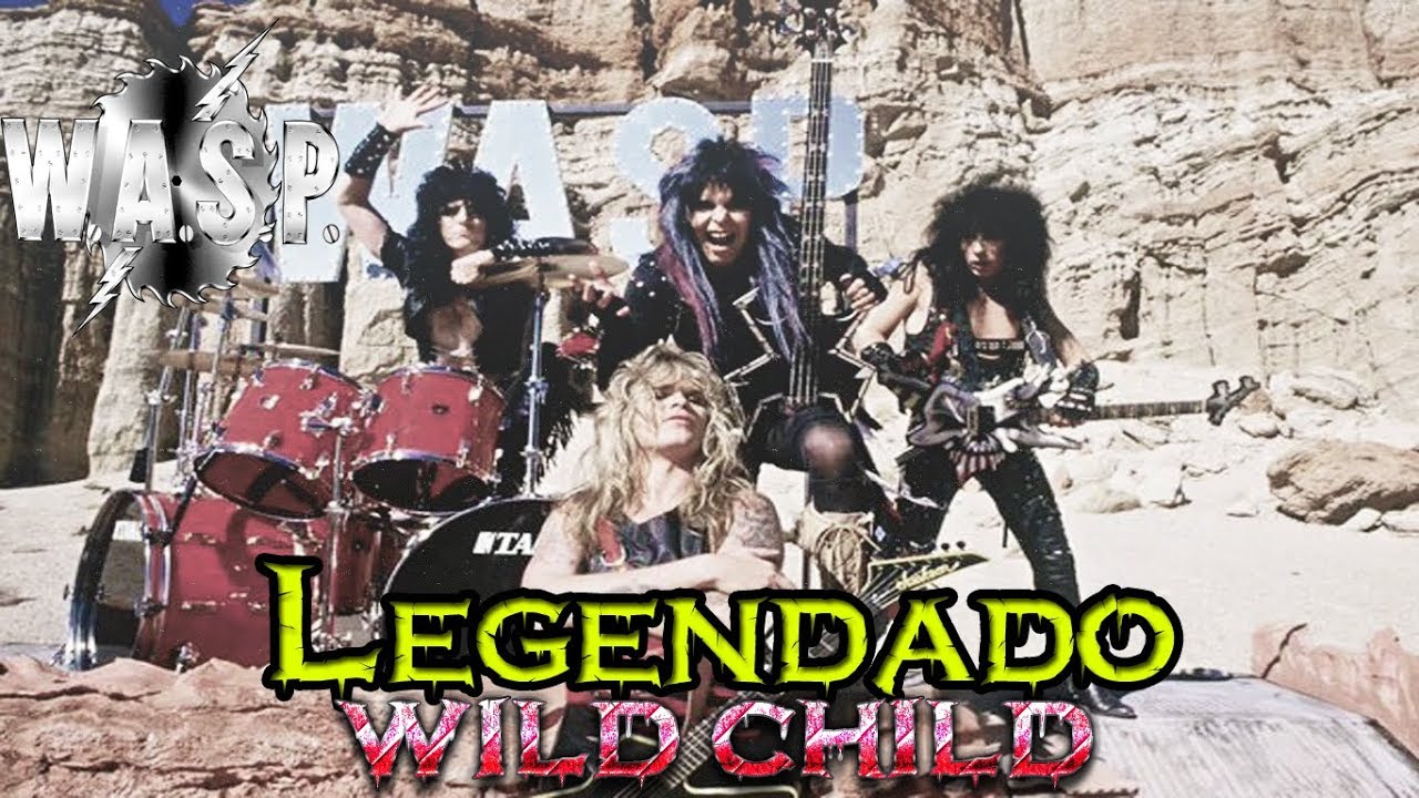 W.A.S.P - Wild Child [LEGENDADO] [HD] - YouTube
