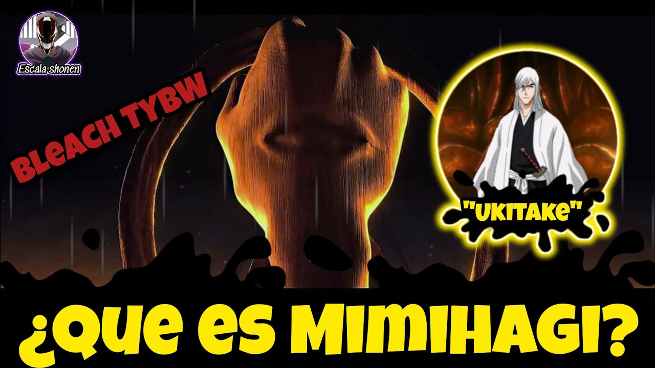 ¿QUE ES MIMIHAGI ES UNA DEIDAD? BLEACH TYBW - YouTube