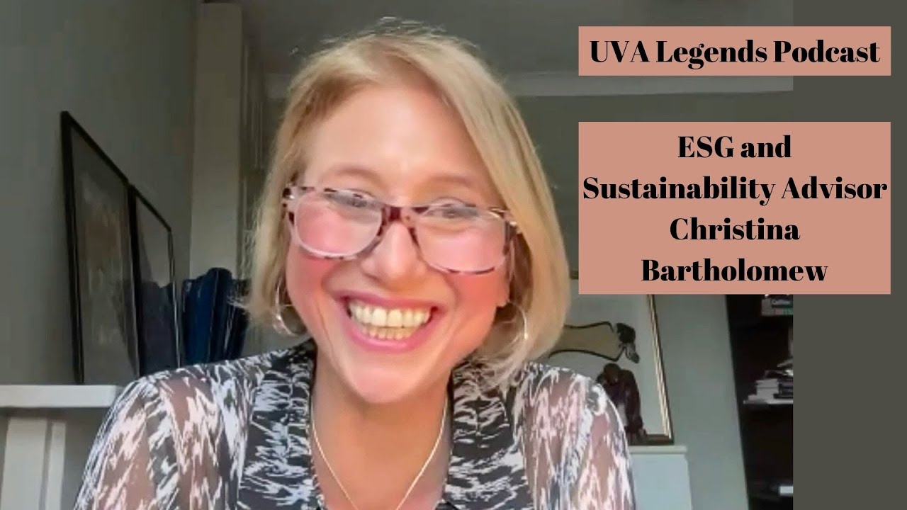 UVA Legends Podcast: ESG and Sustainability Advisor Christina ...