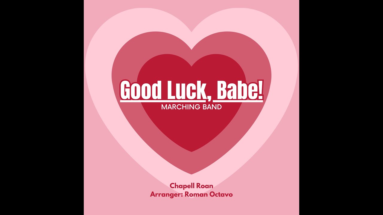 Good Luck, Babe! - Marching Band Arrangement - YouTube