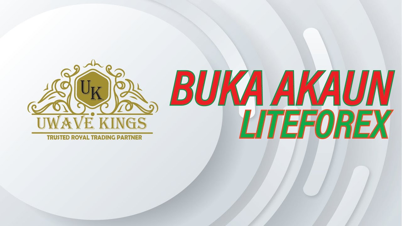 Cara Buka Akaun Dagangan LiteForex - YouTube