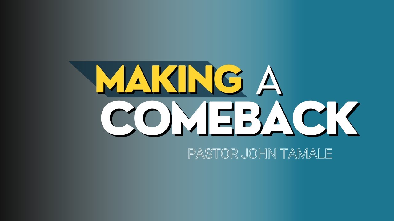 MAKING A COMEBACK | PASTOR JOHN TAMALE | 06-10-2024 - YouTube