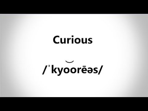 How To Pronounce ""CURIOUS"" (With Example Sentence) - YouTube