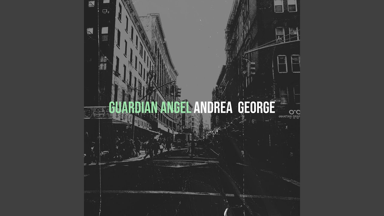 Guardian Angel – Andrea George: Στίχοι τραγουδιών, μουσικά βίντεο και ...